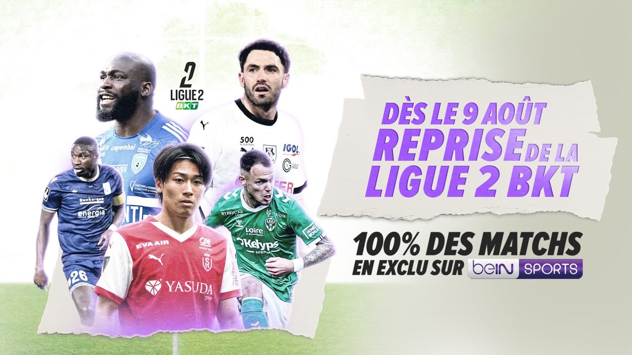 La Ligue 2 BKT de retour le 09 août sur beIN SPORTS